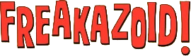 Freakazoid! | Logopedia | Fandom