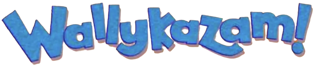 Wallykazam! | Logopedia | Fandom
