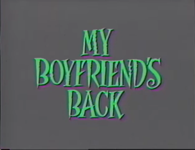 My Boyfriend's Back | Logopedia | Fandom