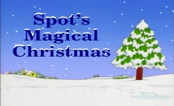 Spot's Magical Christmas | Logopedia | Fandom