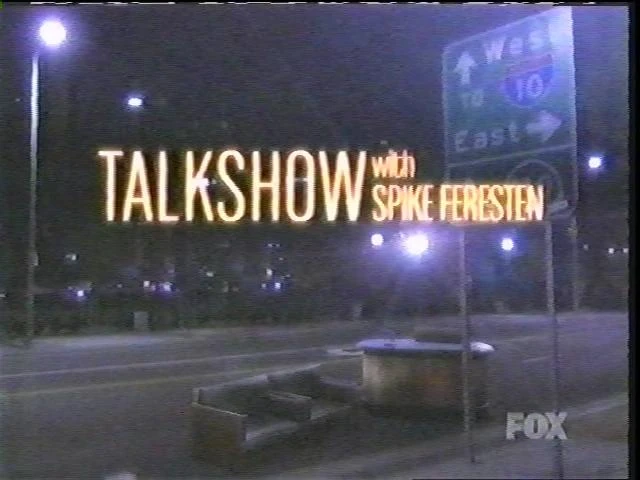 Talkshow with Spike Feresten | Logopedia | Fandom