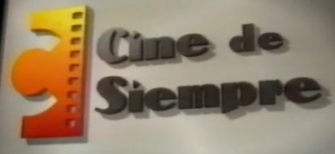 Cine de Siempre | Logopedia | Fandom