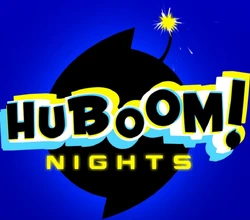 Huboom! Nights | Logopedia | Fandom