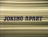 Joking Apart | Logopedia | Fandom