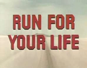 Run For Your Life | Logopedia | Fandom