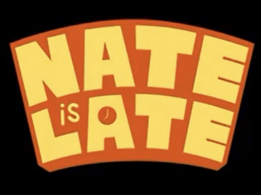 Nate Is Late | Logopedia | Fandom