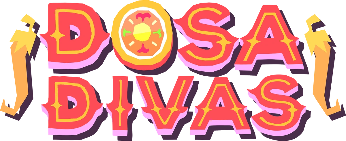 Dosa Divas | Logopedia | Fandom