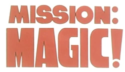 Mission: Magic! | Logopedia | Fandom
