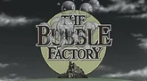 The Bubble Factory | Logopedia | Fandom