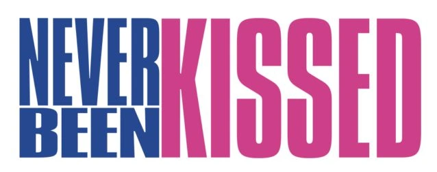 Never Been Kissed | Logopedia | Fandom