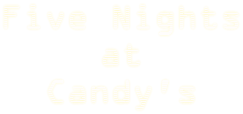 Five Nights at Candy's | Logopedia | Fandom