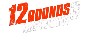 12 Rounds 3: Lockdown | Logopedia | Fandom