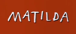 Matilda | The Title Screens Wiki | Fandom