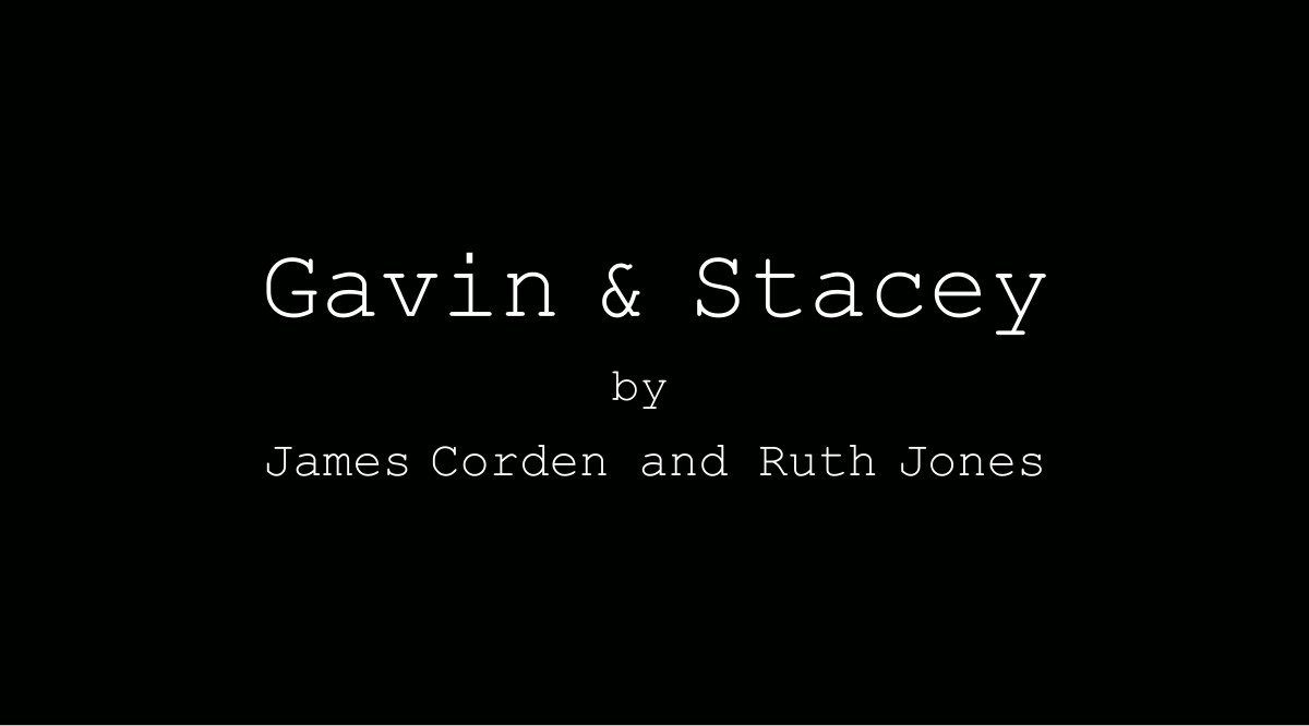 Gavin & Stacey | Logopedia | Fandom