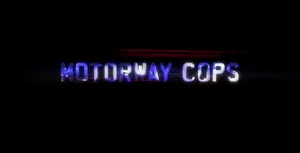 Motorway Cops | Logopedia | Fandom