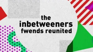 The Inbetweeners: Fwends Reunited | Logopedia | Fandom