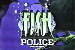 Fish Police | Logopedia | Fandom
