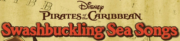 Pirates of the Caribbean: Swashbuckling Sea Songs | Logopedia | Fandom