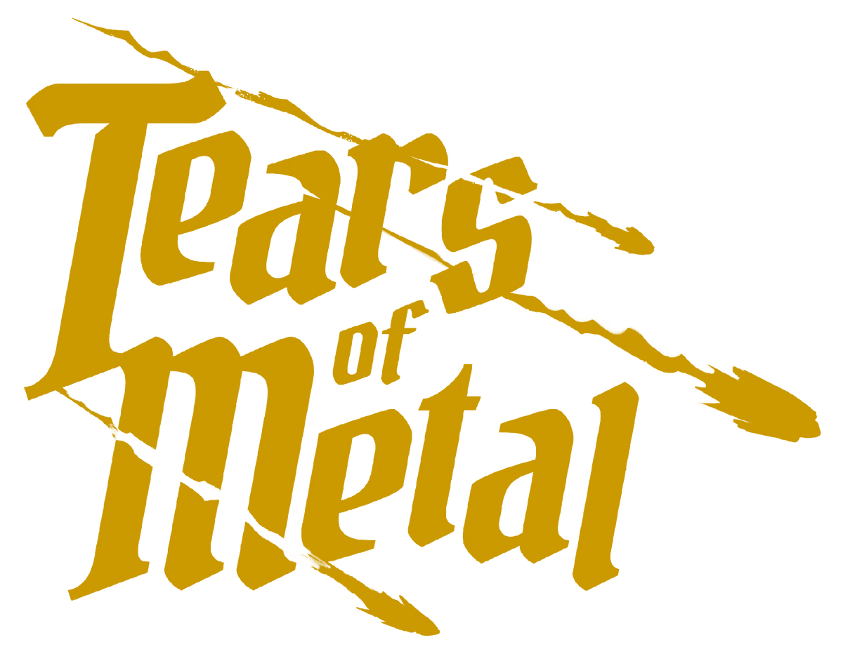 Tears of Metal | Logopedia | Fandom