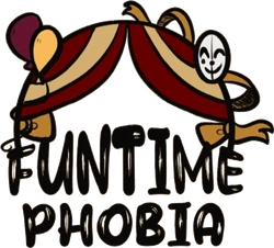 Funtime Phobia Logopedia Fandom