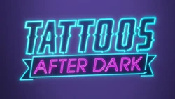 Tattoos After Dark | Logopedia | Fandom