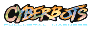 Cyberbots: Full Metal Madness | Logopedia | Fandom