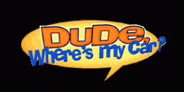 Dude, Where's My Car? | Logopedia | Fandom