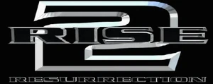 Rise 2: Resurrection | Logopedia | Fandom