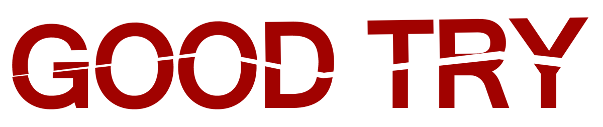 Good Try | Logofanonpedia | Fandom
