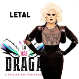 Letal | RuPaul's Drag Race Wiki | Fandom