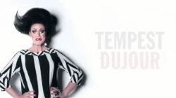 Tempest Dujour Quotes Tempest DuJour | RuPaul's Drag Race Wiki