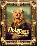 Drag Race France All Stars (Season 1) | RuPaul's Drag Race Wiki | Fandom