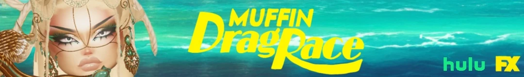 User blog:Dayana Bite/Muffin Drag Race (Season 13) | RuPaul's Drag Race ...
