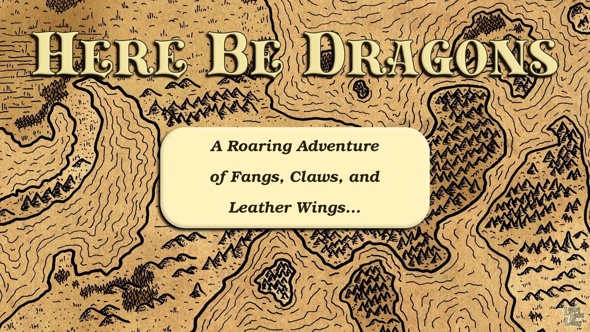 Here Be Dragons | Long Lost Lore Wiki | Fandom