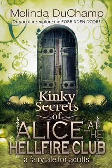 Kinky Secrets of Alice at the Hellfire Club | Wonderland Wiki | Fandom