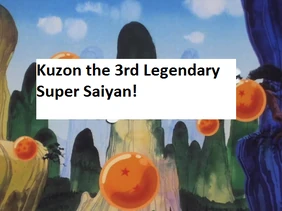 Kuzon the 3rd Legendary Super Saiyan | The Lookout | Fandom