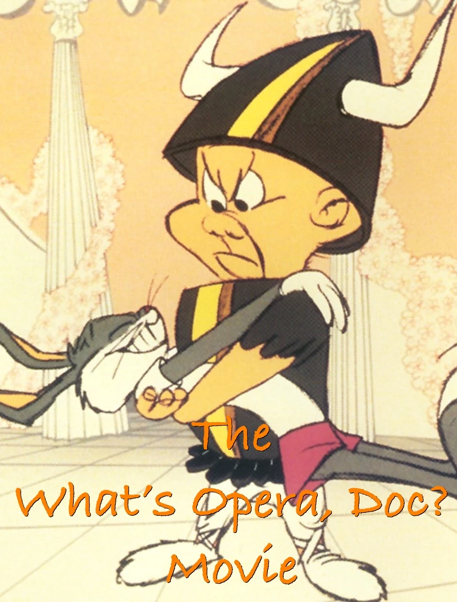 The What's Opera, Doc? Movie | Looney Tunes Fan Fiction Wiki | Fandom