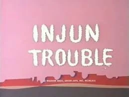 Injun Trouble (Corto de 1969) | Looney Tunes Wiki | Fandom