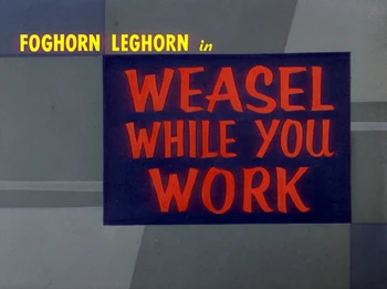 Weasel While You Work | Looney Tunes Wiki | Fandom