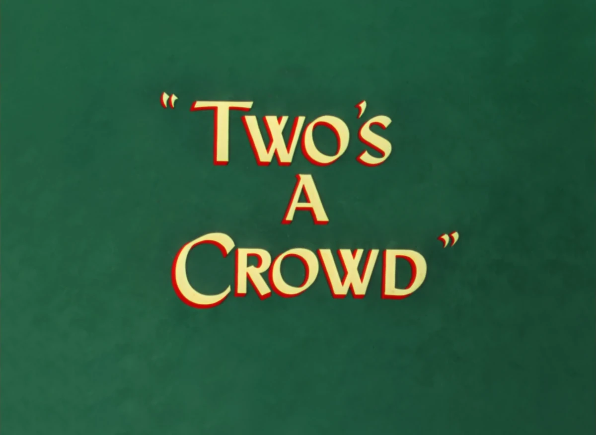 Two's a Crowd | Looney Tunes Wiki | Fandom