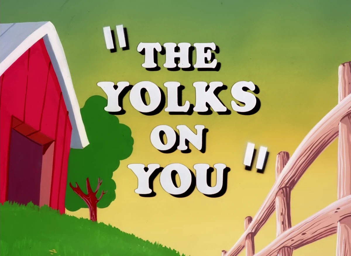 The Yolks on You | Looney Tunes Wiki | Fandom