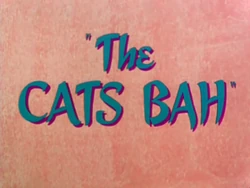 The Cats Bah | Looney Tunes Wiki | Fandom
