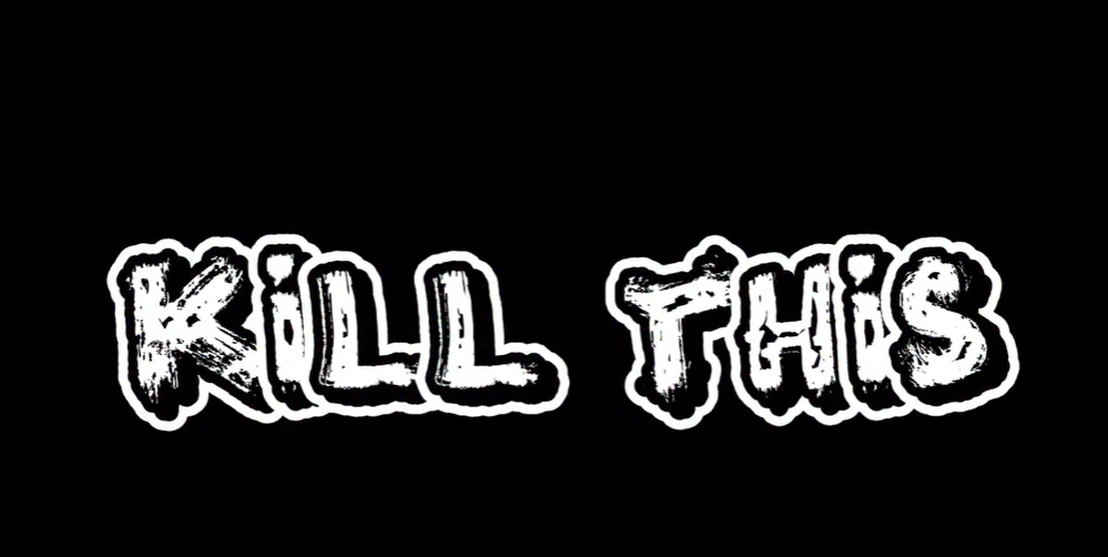 Kill This | Loquendo Wiki | Fandom