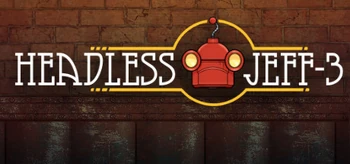 Headless Jeff-3 | Indie Dev Gaming Wiki | Fandom