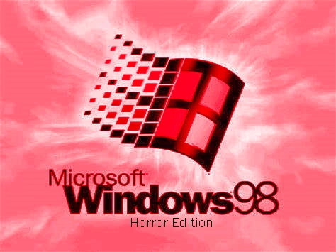 Windows 98 Horror Edition | Lost Windows Creepypasta Wiki | Fandom