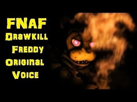 FNAF "Drawkill Freddy Original Voice (David Near) | Lost YouTube Media ...