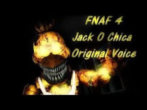 FNAF 4 Jack O Chica Original Voice (David Near) | Lost YouTube Media ...