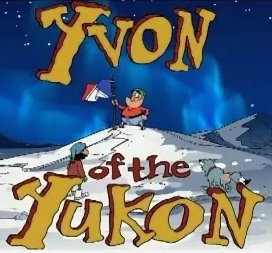 Yvon Of The Yukon (канадский мультсериал, 2000) | Утерянные медиа Вики ...