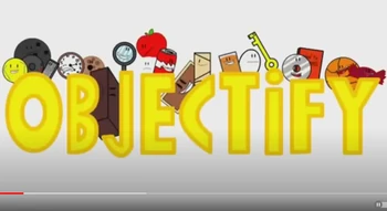 Objectify (FOUND) | Lost Media Archive | Fandom