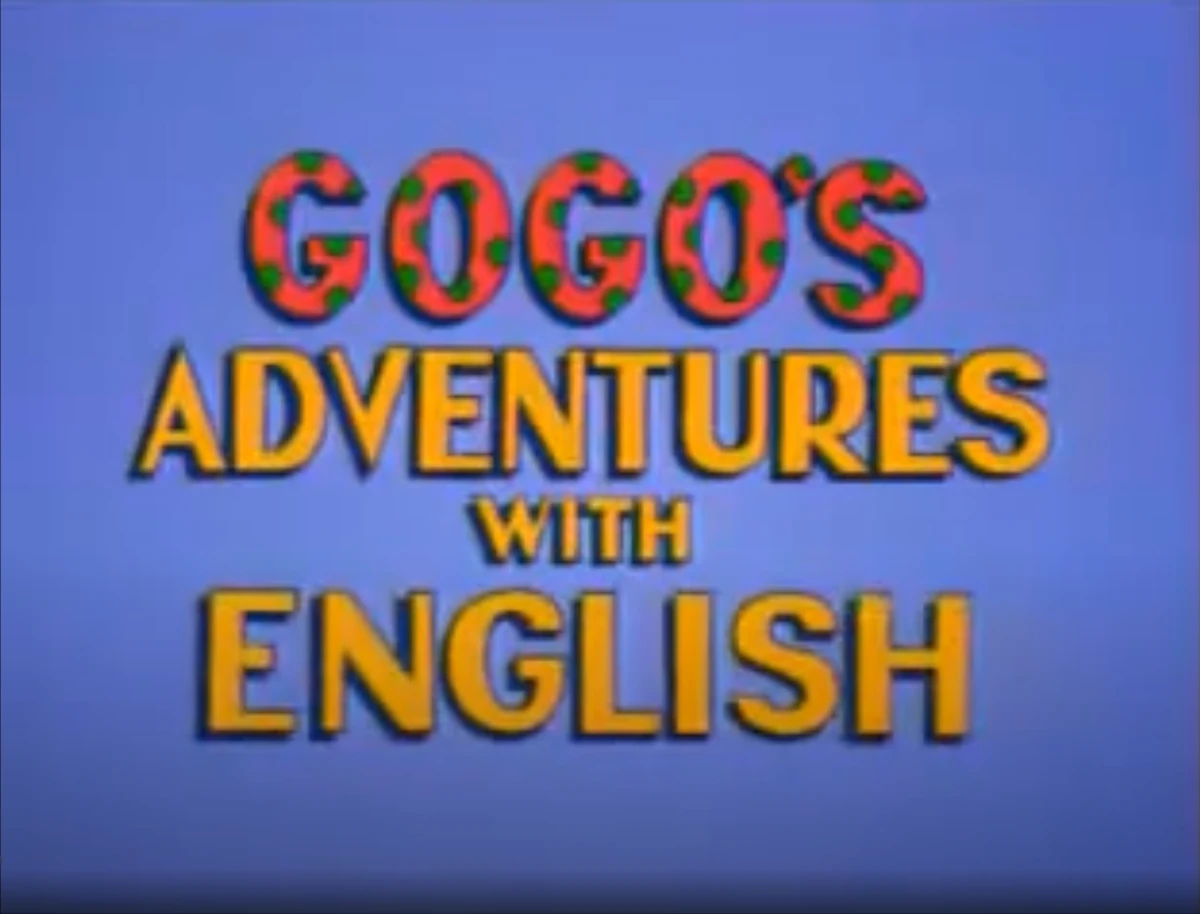Gogo's Adventures with English (partially found children's cartoon ...